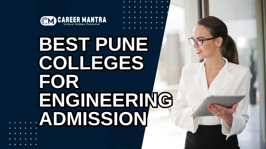 Best Pune Colleges for Engineering Admission 2026 - Career Mantra